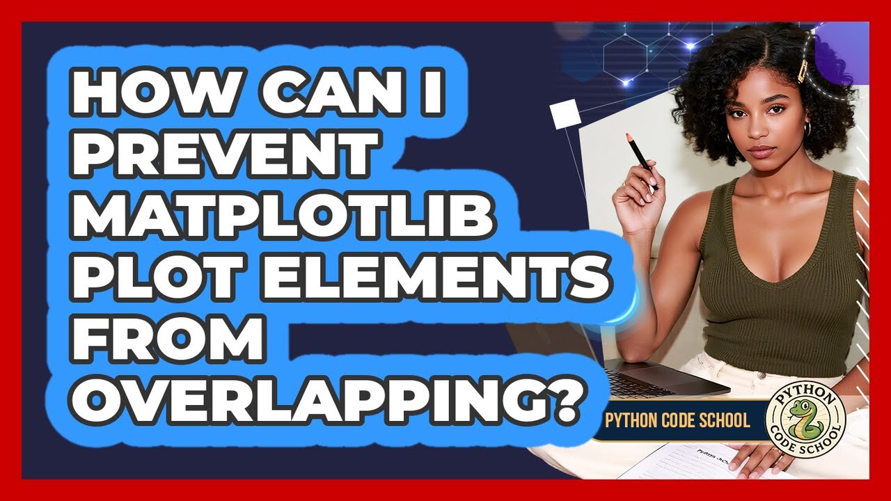 How Can I Prevent Matplotlib Plot Elements From Overlapping? - Python Code School