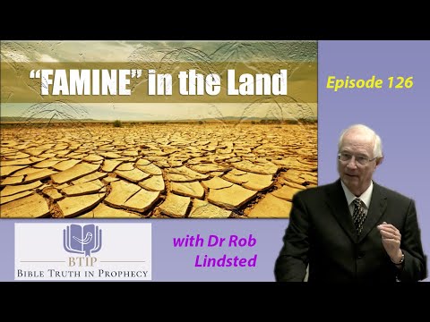 Episode 126 "Famine" In the Land with Dr Rob Lindsted