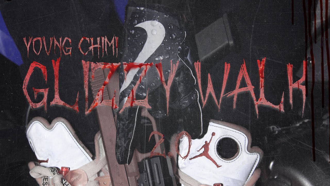 GLIZZY’WALK 2.0🗡- YOVNGCHIMI