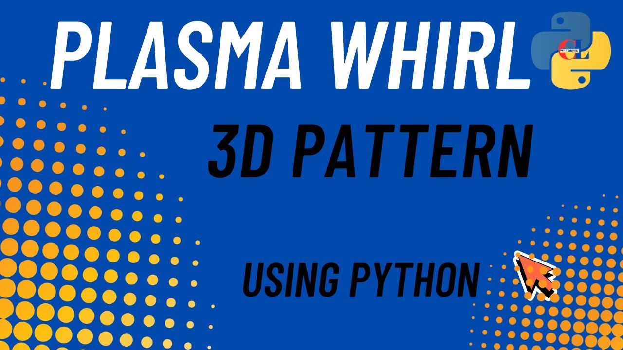 Plasma Whirl 3D Pattern using Python