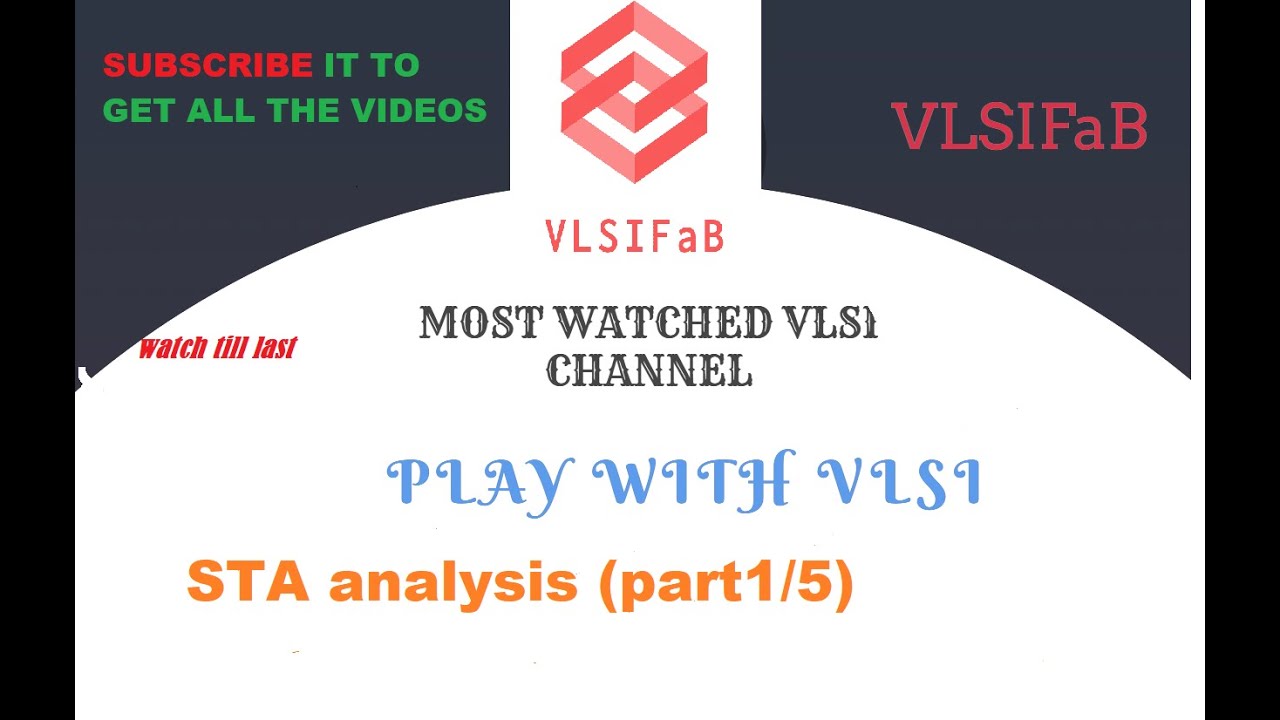 HOW TO DO STA ANALYSIS (PART1/5) | PHYSICAL DESIGN | ASIC | ELECTRONICS | VLSIFaB