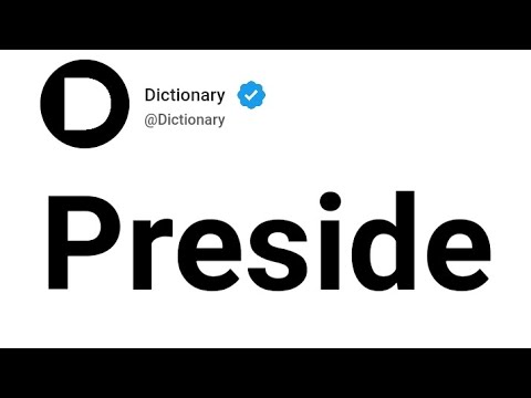 Preside Meaning In English