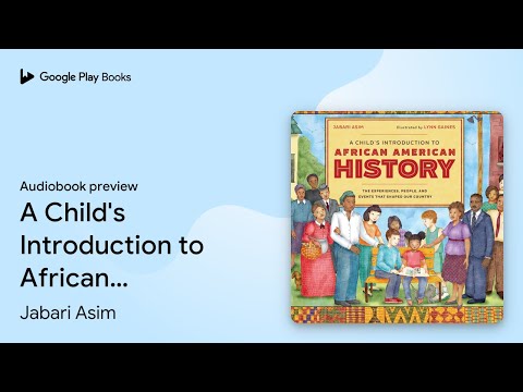 A Child's Introduction to African American⦠by Jabari Asim · Audiobook preview
