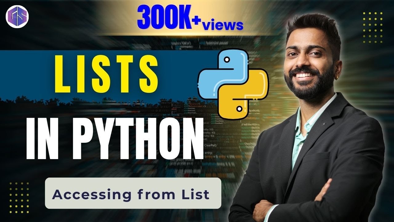 Lec-20: Python Lists & Accessing from List with examples | Python for Beginners