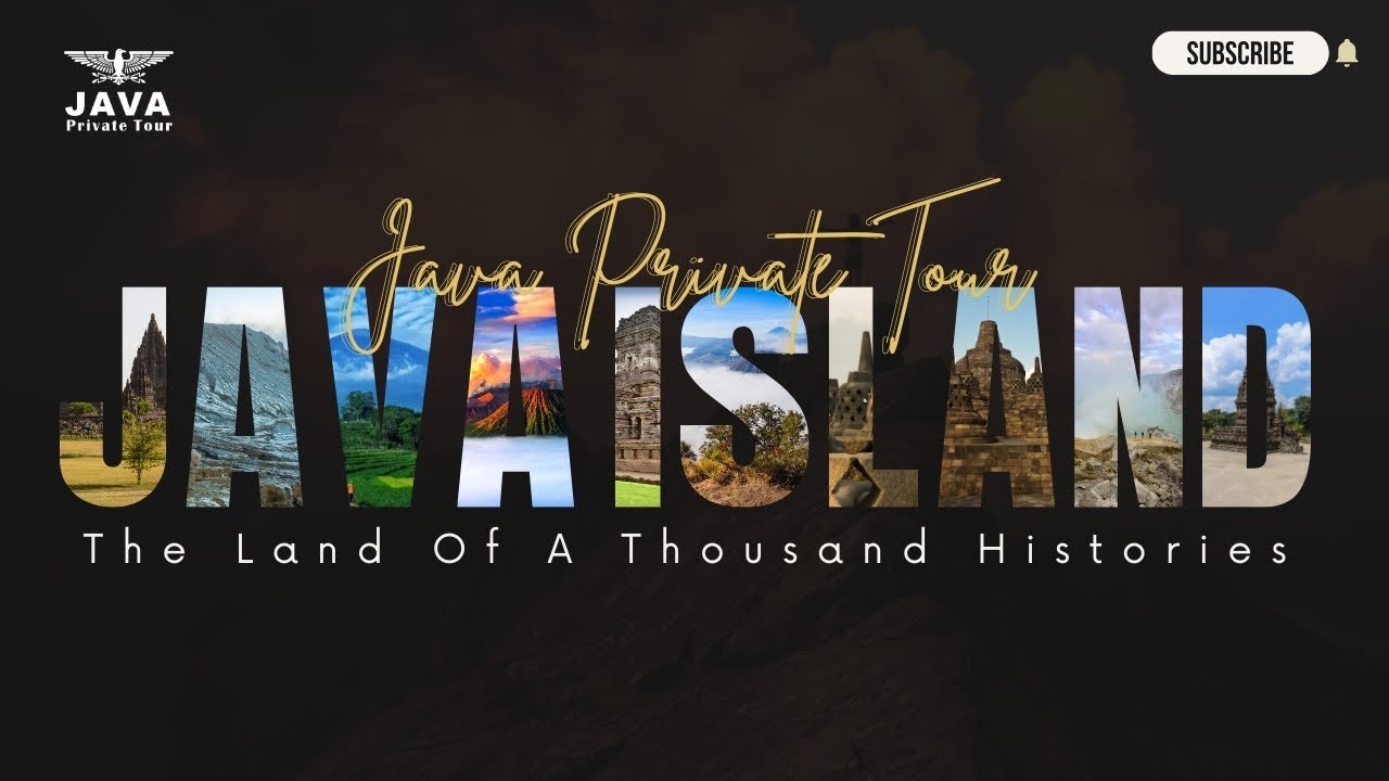Java Island, The Land Of A Thousand Histories | Java Private Tour