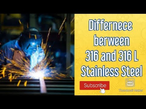 Difference between 316 and 316L Stainless Steel