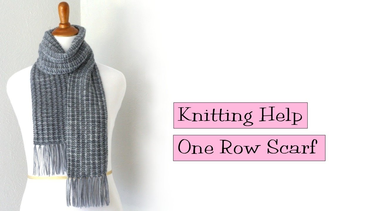 Knitting Help - One Row Scarf