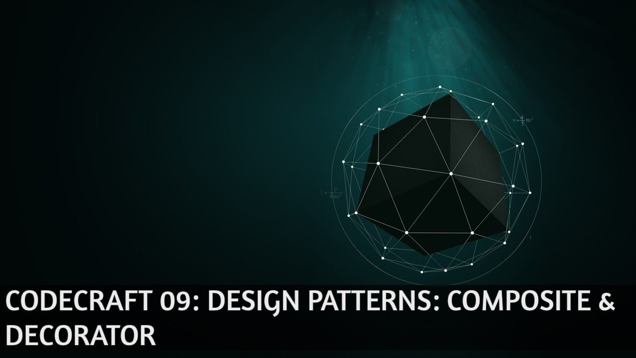 CodeCraft 09: Design Patterns: Composite & Decorator #devlog
