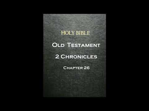 The Bible - The Old Testament : 2nd Chronicles - Chapter 26