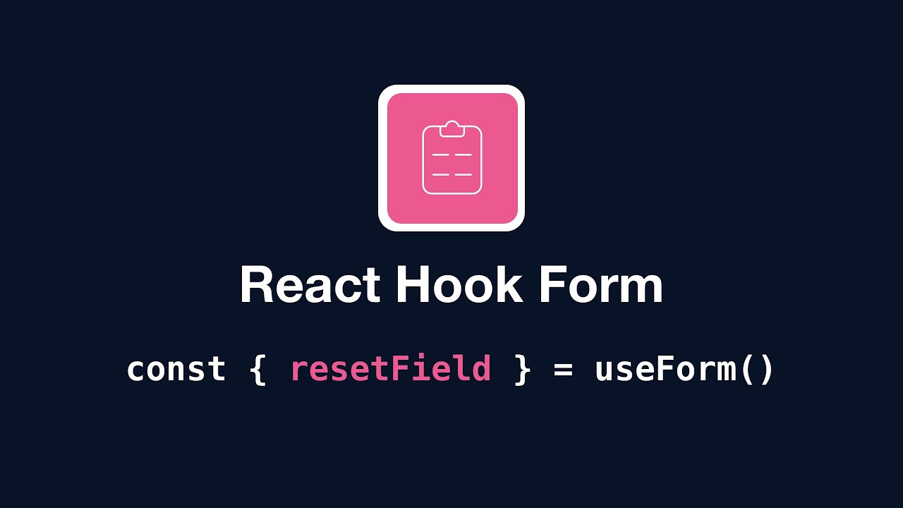 React Hook Form - useForm: resetField