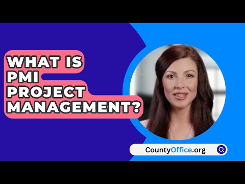What Is PMI Project Management? - CountyOffice.org