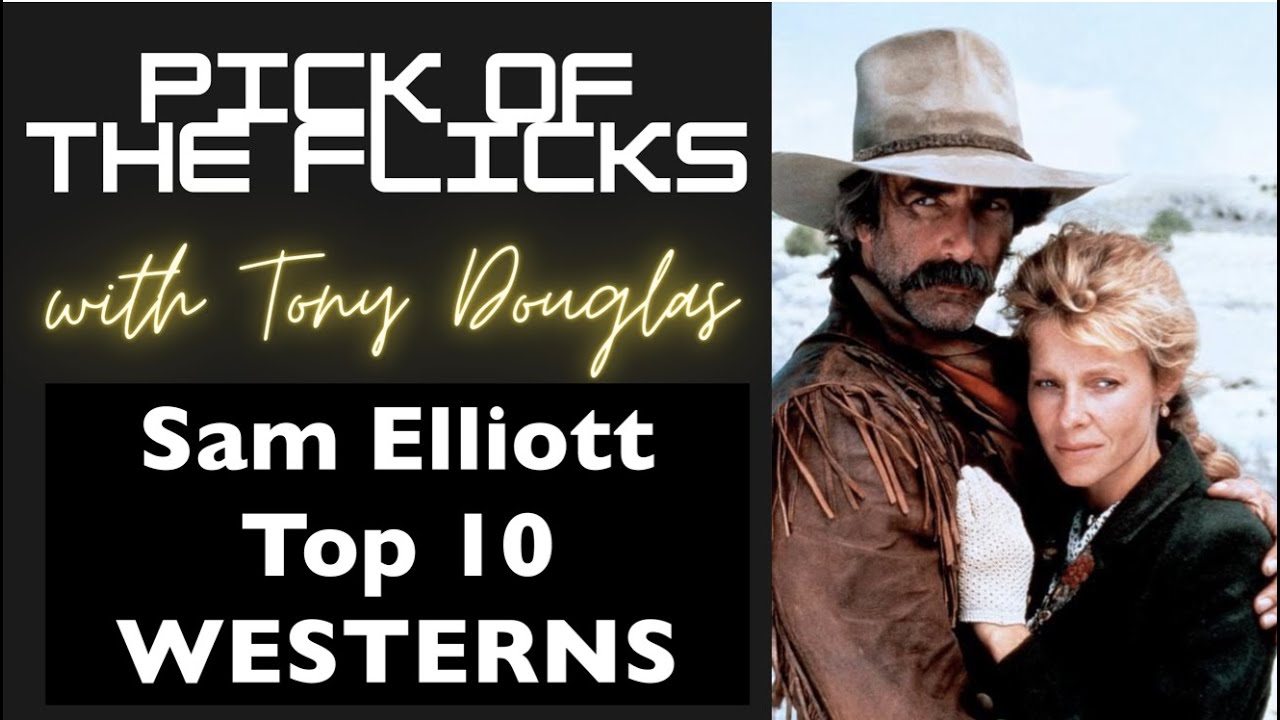 Sam Elliott Top 10 Westerns