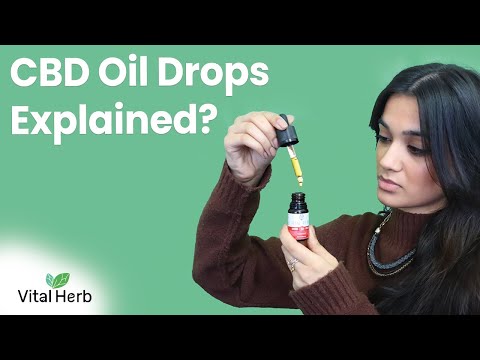 CBD Oil Drops Explained - [Vital Herb]