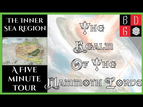 |1e| The Inner Sea Region: A Five Minute Tour - The Realm Of The Mammoth Lords