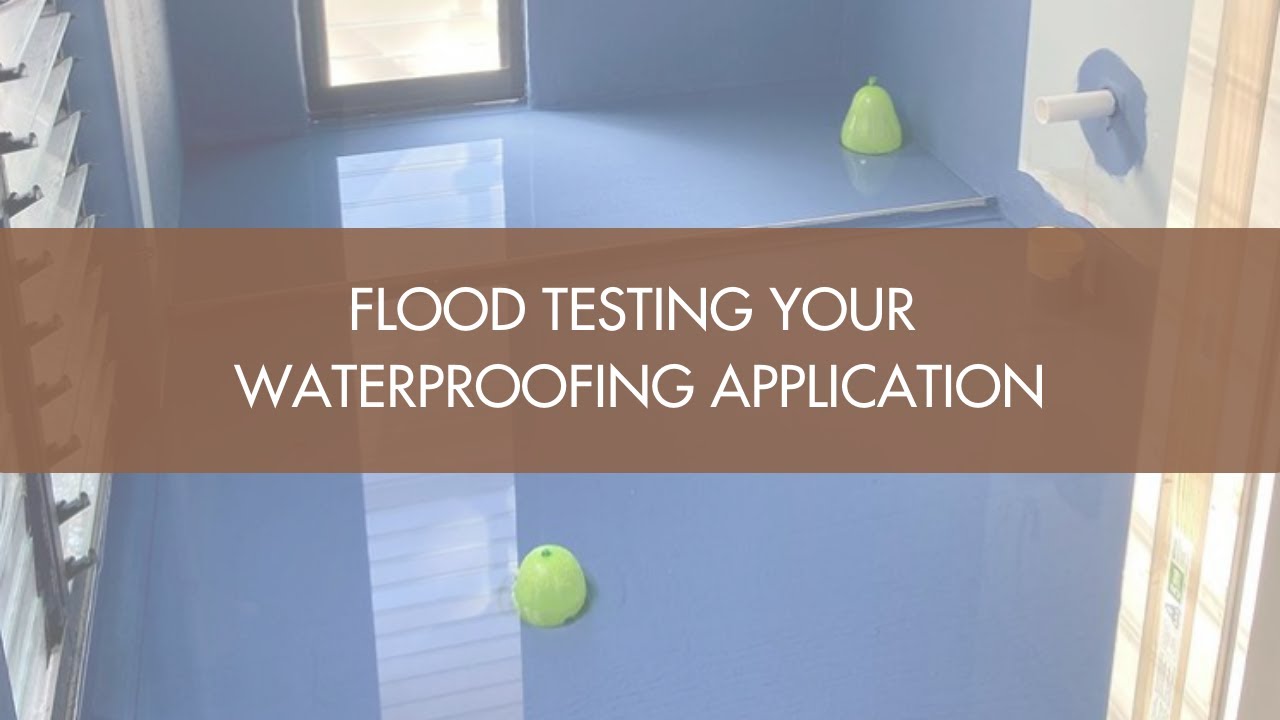 Flood Testing Your Waterproofing Application