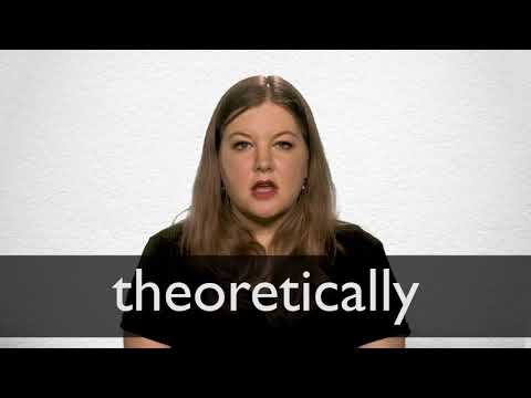 THEORETICALLY definition and meaning | Collins English Dictionary