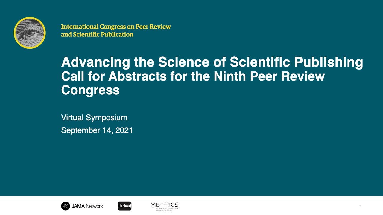 Advancing the Science of Scientific Publishing - Peer Review Congress Virtual Symposium