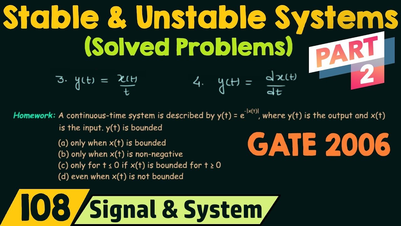Stable and Unstable Systems (Solved Problems) | Part 2