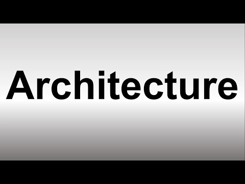 How to Pronounce Architecture