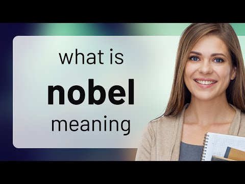 Nobel — meaning of NOBEL