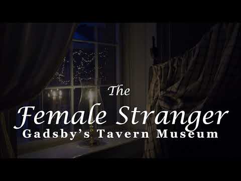 The Female Stranger: Gadsby's Tavern Museum