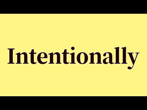 Intentionally Pronunciation and Meaning