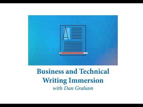 Business and Technical Writing Immersion with Dan Graham