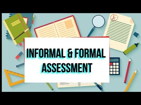 Formal Assessment VS Informal Assessment