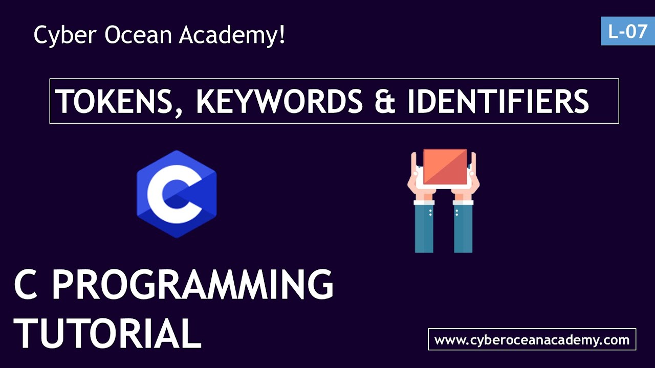 Tokens, Keywords & Identifiers in C | Cyber Ocean Academy!