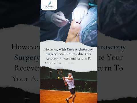 Knee Arthroscopy Surgery: Accelerate Recovery and Regain an Active Lifestyle
