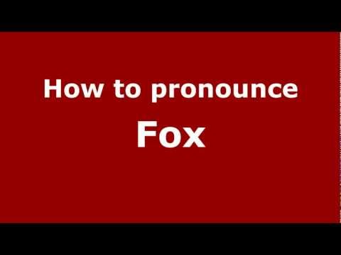 How to Pronounce Fox - PronounceNames.com