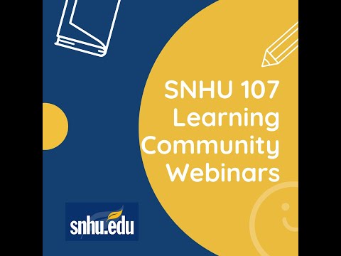 Homework Help: Module 3/Week 3-SNHU 107 Learning Community Webinar 23EW2