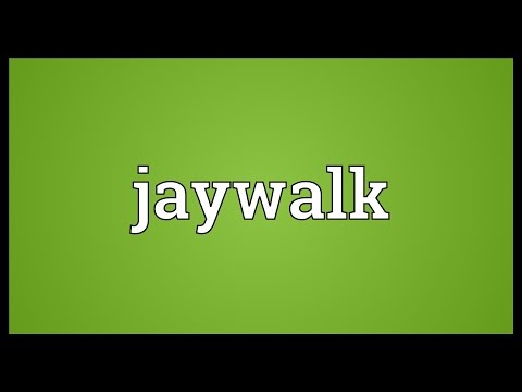 Jaywalk Meaning
