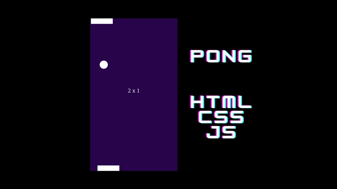 Code a Pong game only with CSS, HTML and JavaScript!