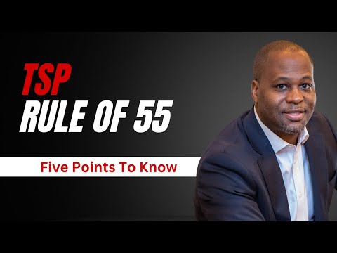 TSP Rule of 55: Five Crucial Points To Know