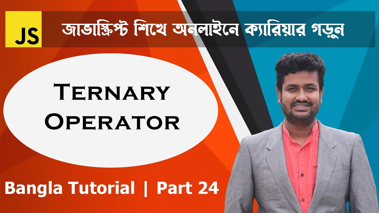 Advanced JavaScript Tutorial | Part-24 | Ternary Operator JavaScript | Web IT LTD