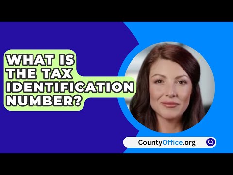 What Is The Tax Identification Number? - CountyOffice.org