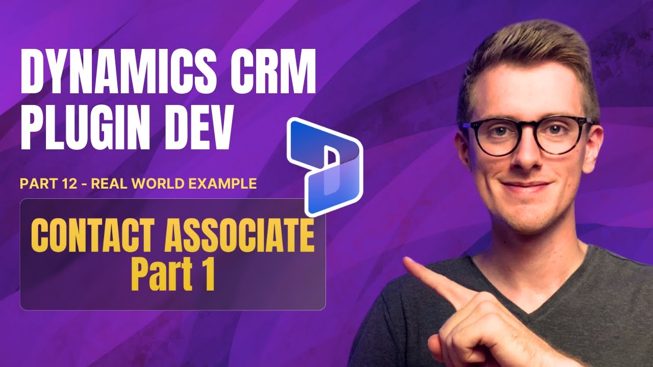 Ep.12 Contacts Associate - Part 1 :: Dynamics CRM / Model Driven Apps Plugin Development Course