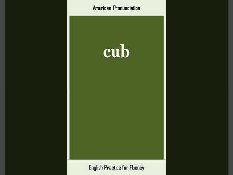 cub, How to Say or Pronounce CUB in American, British English, Pronunciation