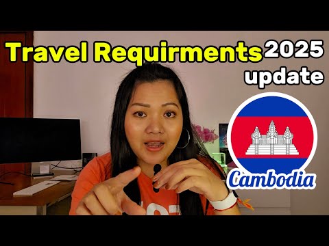 Cambodia Travel Requirements Update in 2025 | 7 MUST check list for Cambodia Trip
