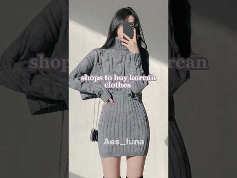 shops to buy korean clothes ๐๐ท#aesthetic#koreanfashion