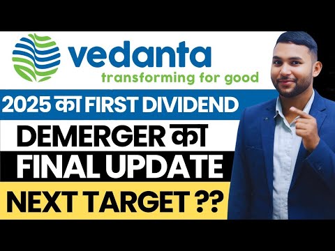 Vedanta Share Analysis: Final Demerger Update & Next Big Dividend Announcement & Longterm Outlook