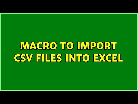 Macro to Import CSV files into Excel
