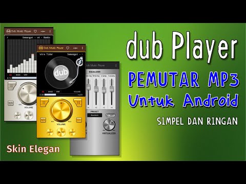 Pemutar Musik MP3 untuk Android yang Ringan dan Elegan | dub Player