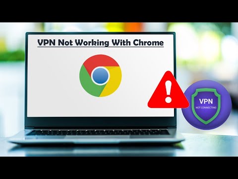 Fix Google Chrome Not Working With VPN
