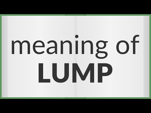 Lump | meaning of Lump