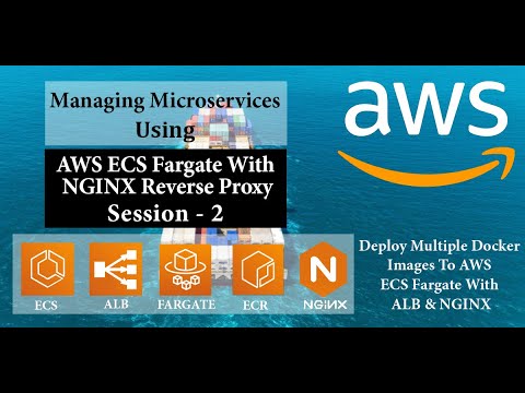 Managing Microservices in AWS ECS using NGINX Reverse Proxy - Session 2