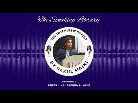 The Interview Series | Episode 5 | Dr. Sandhya Sharma interviewed by Nakul Maini