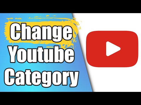 How To Change Your Category On Youtube