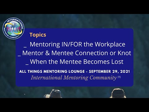 Mentoring In the Workplace - Mentoring Lounge Topics